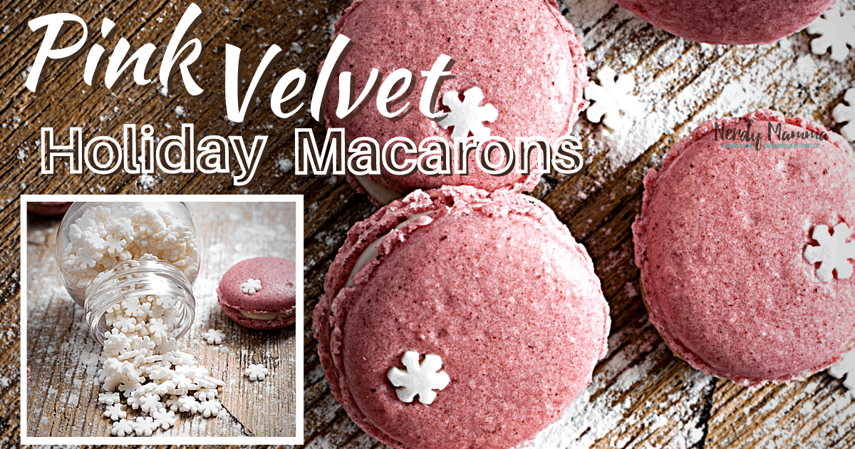 PINK VELVET HOLIDAY MACARONS RECIPE - Nerdy Mamma