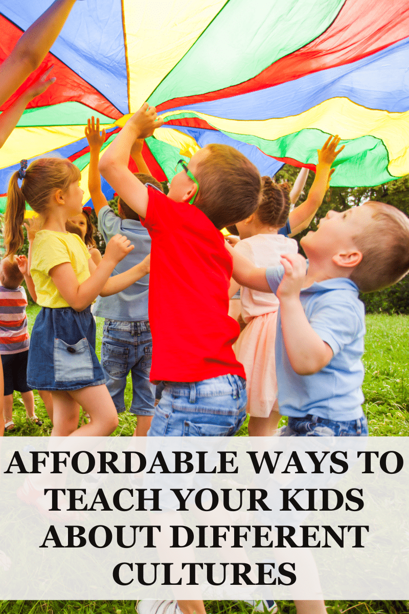 Affordable Ways To Teach Your Kids About Different Cultures - Nerdy Mamma