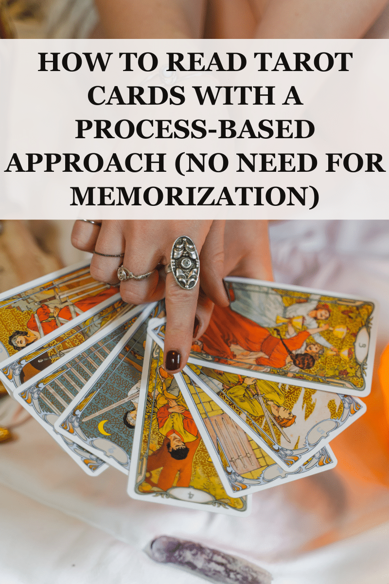 How to Read Tarot Cards With A Process-Based Approach (No Need for ...