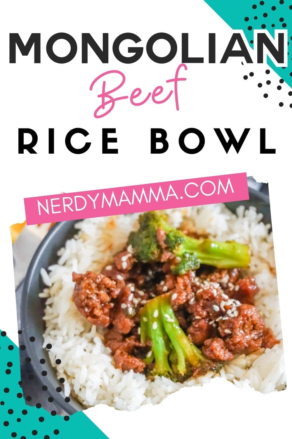 Mongolian Beef Rice Bowl - Nerdy Mamma