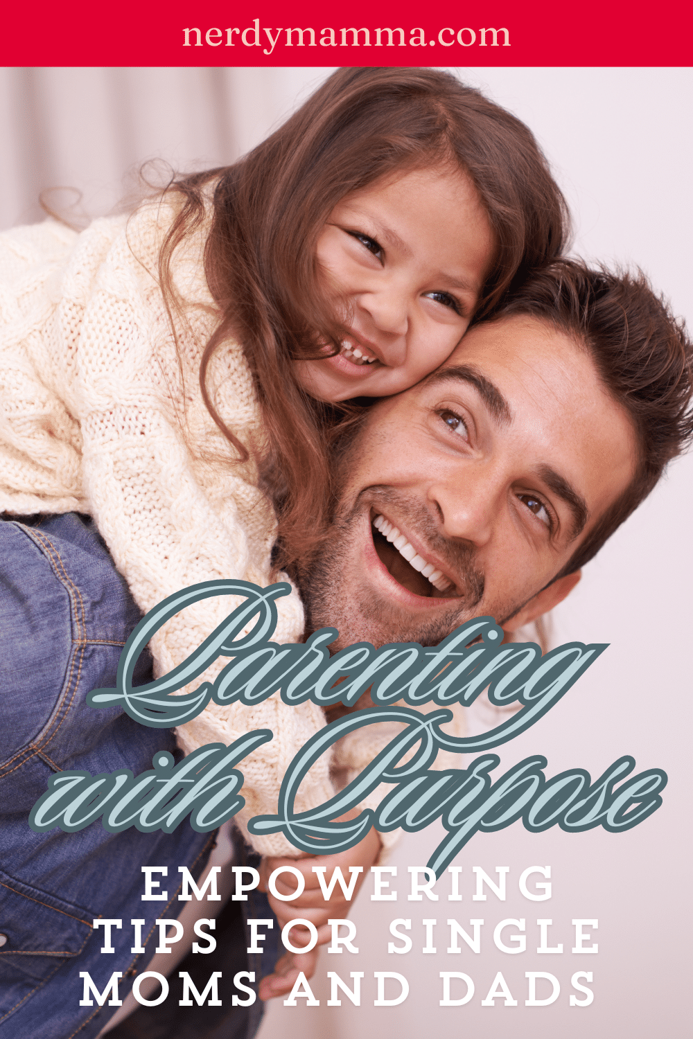 Parenting with Purpose: Empowering Tips for Single Moms and Dads ...