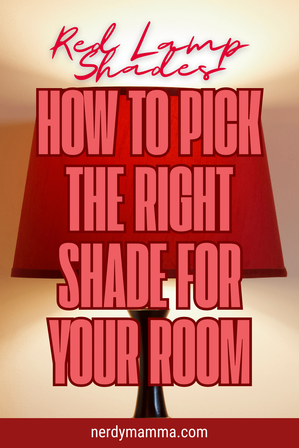 Red Lamp Shades: How to Pick the Right Shade for Your Room - Nerdy Mamma