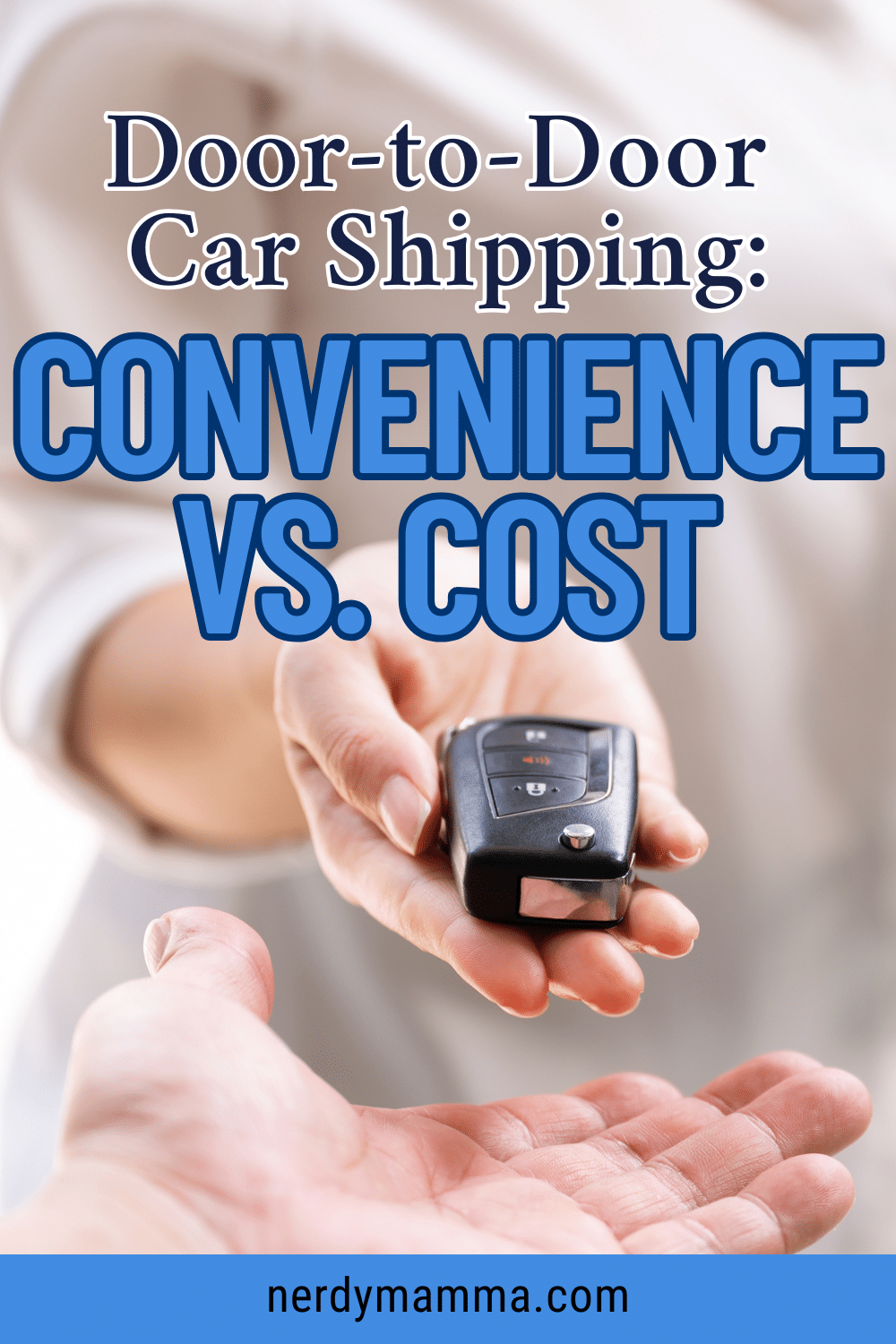 Door-to-Door Car Shipping: Convenience vs. Cost - Nerdy Mamma