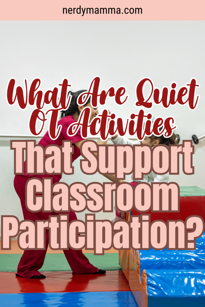 What Are Quiet OT Activities That Support Classroom Participation ...