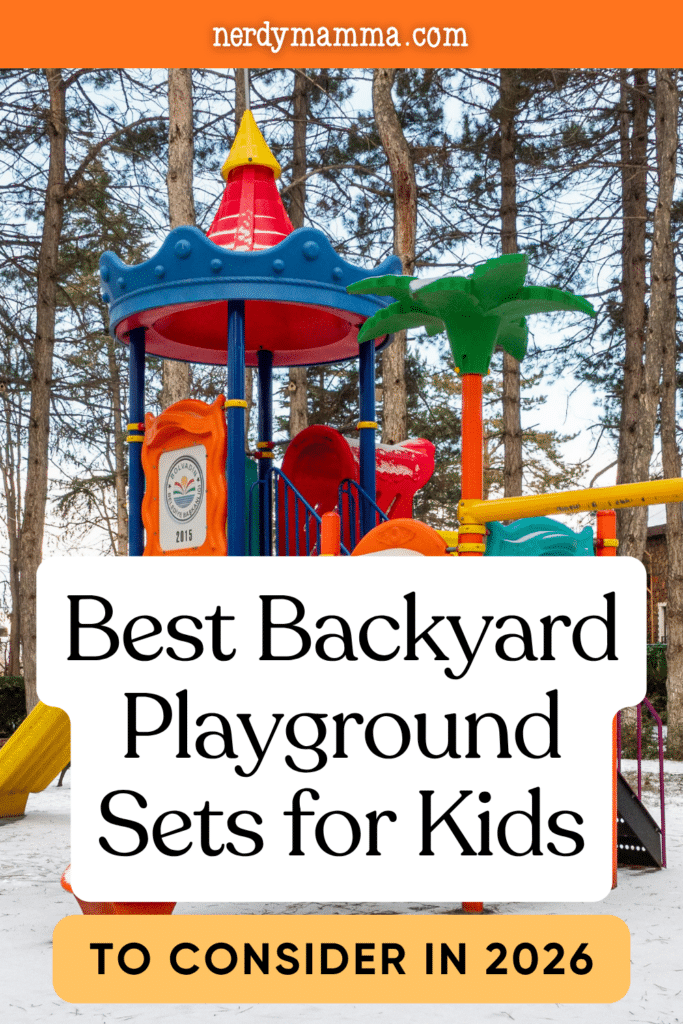 Best Backyard Playground Sets for Kids to Consider in 2026 - Nerdy Mamma